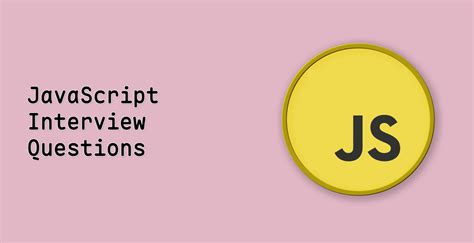 Javascript Interview Questions And Answers 2025 Labex