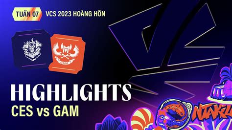 Highlight CES vs GAM VCS Hoàng Hôn Tuần YouTube