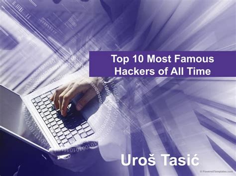 Top 10 Most Famous Hackers Of All Time Ppt