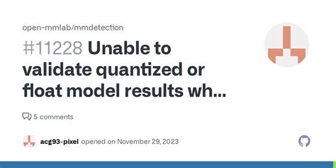 unable to validate quantized or float model results when using model