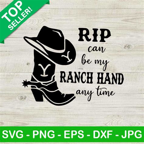 Rip Can Be My Ranch Hand Any Time Svg Yellowstone Dutton Ranch Rip Svg
