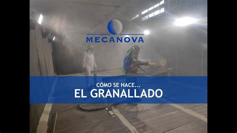 Cómo Se Hace El Granallado Mecanova Youtube