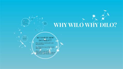 Why Wilo Why Dilo By Hailey Clark On Prezi