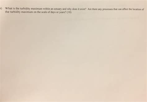 Solved What Is The Turbidity Maximum Within An Estuary And