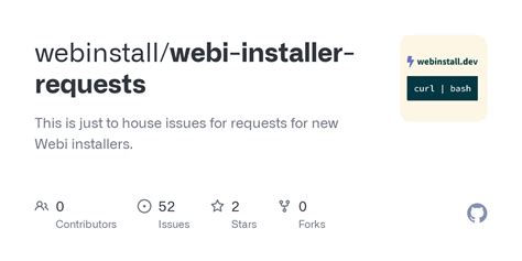 Github Webinstall Webi Installer Requests This Is Just To House Issues For Requests For New