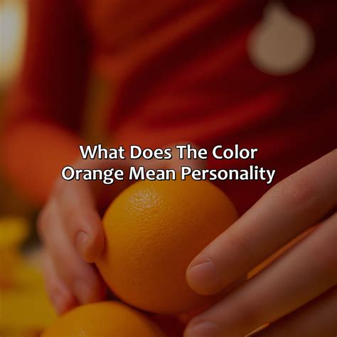 What Does The Color Orange Mean Personality Colorscombo Com