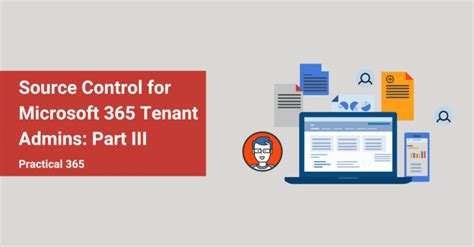 Source Control For Microsoft 365 Tenant Admins Part Iii Ravenswood