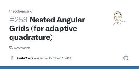Nested Angular Grids For Adaptive Quadrature · Issue 258 · Theochemgrid · Github