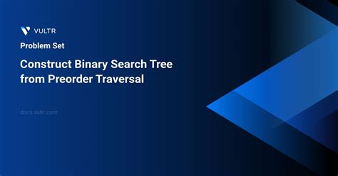 1008 Construct Binary Search Tree From Preorder Traversal Solutions