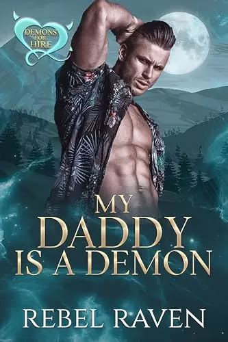 My Daddy Is A Demon Demons For Hire By Rebel Raven