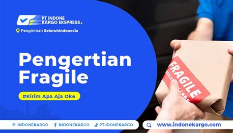 Informasi Lengkap Mengenai Pengertian Fragile Dan Cara Kirim Barang Fragile Pt Ike