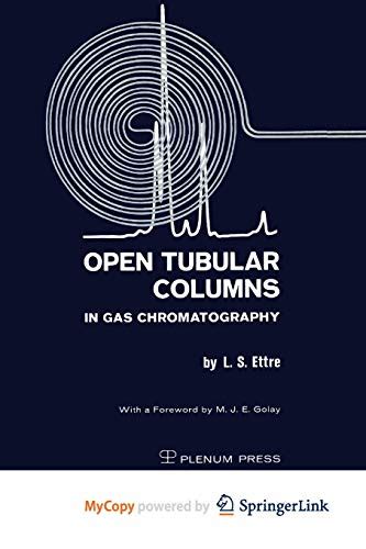 Open Tubular Columns In Gas Chromatography Ettre Leslie S 9781468406894 Abebooks