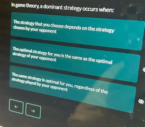 Solved In Game Theory A Dominant Strategy Occurs When