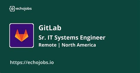 Gitlab Is Hiring Sr It Systems Engineer Remote North America Europe