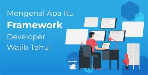 Mengenal Framework Tools Yang Mempermudah Programmer Semarsoft