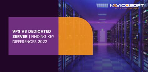 VPS Vs Dedicated Server Finding Key Differences 2022