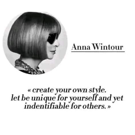Anna Wintour Motivational Sayings Inspirational Quote By Anna Wintour Fashion Designers