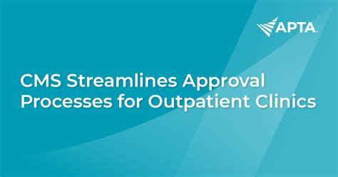 Cms Streamlines Approval Processes For Outpatient Clinics Apta