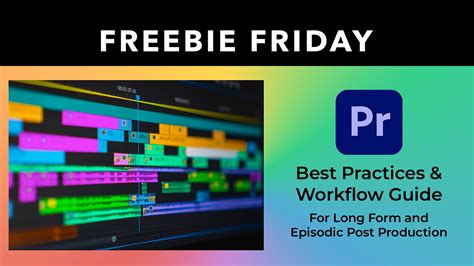 Free Premiere Pro Best Practices And Workflow Guide For Episodic Post
