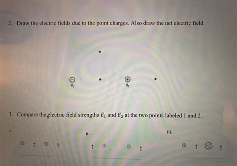 Solved Draw And Label The Net Electric Field Vector B Chegg