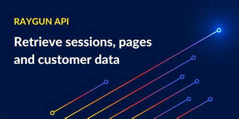 Api Update Sessions Pages And Customers · Raygun Blog