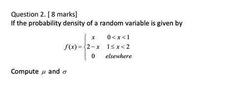 Solved Question Marks If The Probability Density Of Chegg