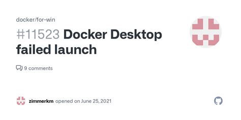 Docker Desktop Failed Launch · Issue 11523 · Dockerfor Win · Github