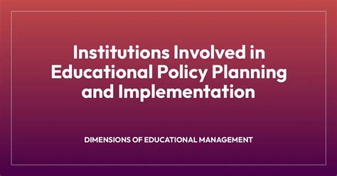 Institutions Involved In Educational Policy Planning And Implementation • Teachers Institute