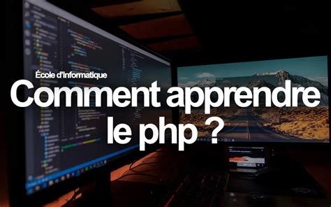 Comment Apprendre Le Php Webtech Institute