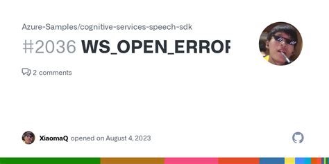 Ws Open Error Underlying Io Open Failed Issue Azure Samples Cognitive Services Speech