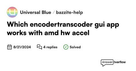 Which Encodertranscoder Gui App Works With Amd Hw Accel Universal Blue