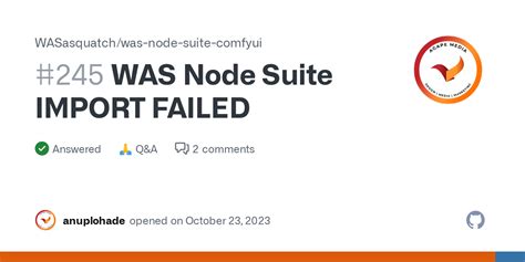 Was Node Suite Import Failed · Wasasquatch Was Node Suite Comfyui