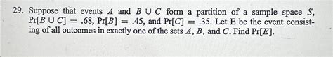 Solved Suppose That Events A And BC Form A Partition Of A Chegg