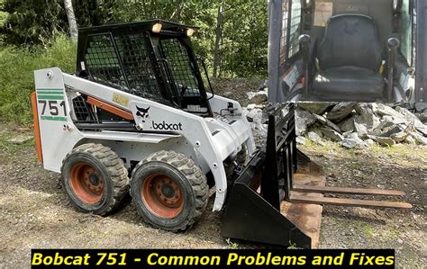 Bobcat 751 Problems Durability Repairs