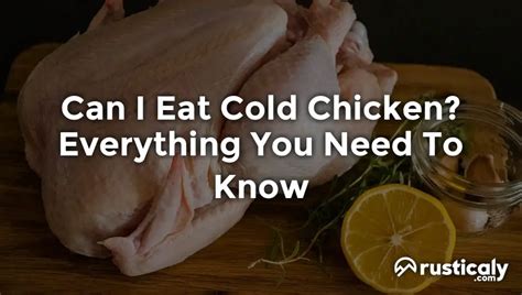 Can I Eat Cold Chicken With The Clearest Explanation