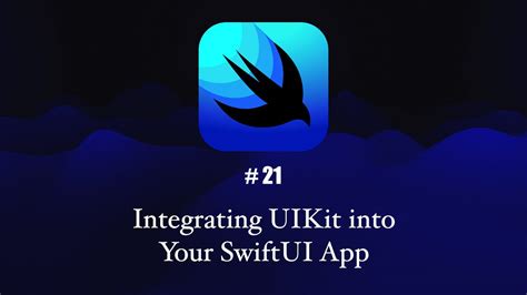 Integrating Uikit Into Your Swiftui App By Mohamed Hamdouchi Jun