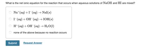 Solved What Is The Net Ionic Equation For The Reaction That Chegg