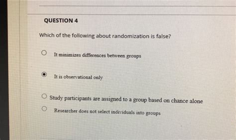 solved question 4 which of the following about randomization