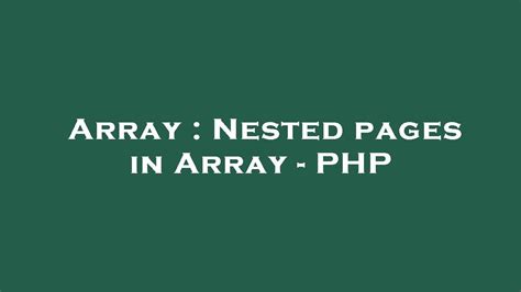 Array Nested Pages In Array Php Youtube