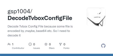 github gsp1004 decodetvboxconfigfile decode tvbox config file because some file is encoded by