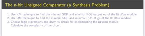 The N Bit Unsigned Comparator A Synthesis Problem