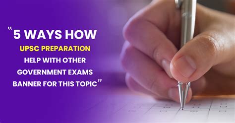 5 Ways How Upsc Preparation Help With Other Government Exams
