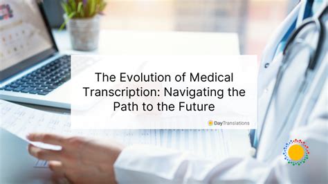The Evolution Of Medical Transcription Day Translations Blog