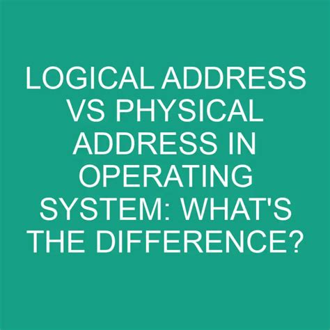 Logical Address Vs Physical Address In Operating System What S The
