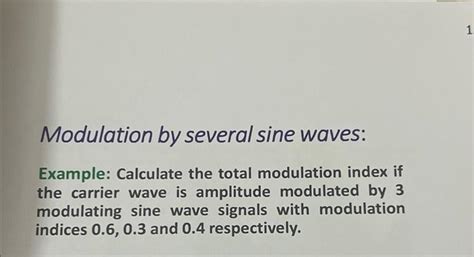Solved Modulation By Several Sine Waves Example Calculate Chegg Com