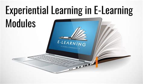 The Importance Experiential Learning In E Learning Modules Capytech