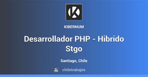 Desarrollador Php Hibrido Stgo Santiago Chiletrabajos