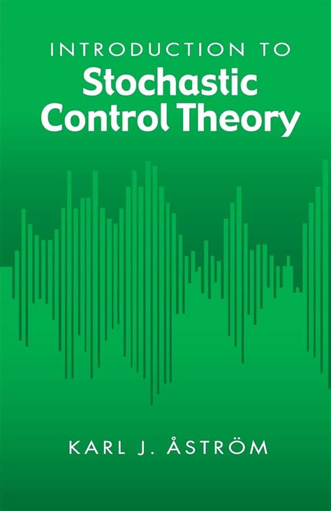 Introduction To Stochastic Control Theory Dover Books On Electrical Engineering Karl J