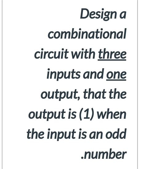 Solved Design A Combinational Circuit With Three Inputs And Chegg