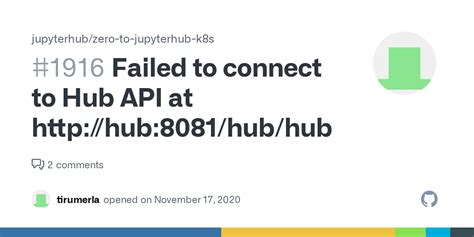 Failed To Connect To Hub Api At Hub8081hubhubapi · Issue 1916 · Jupyterhubzero To